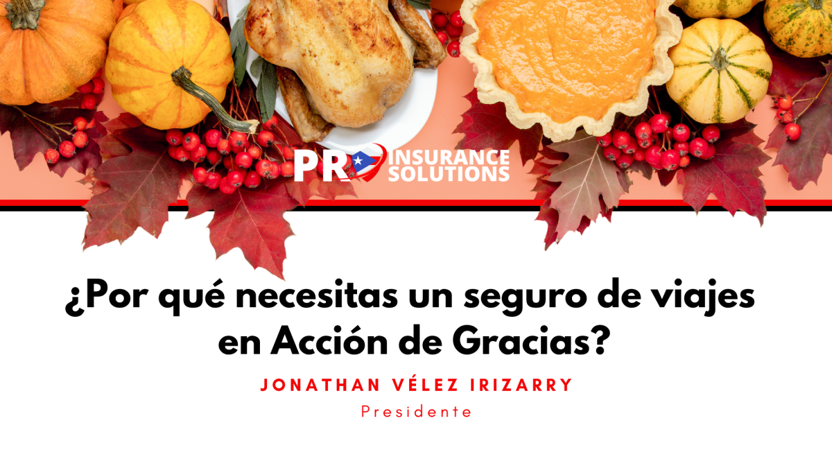 ¿Por qué necesitas un seguro de viaje en Acción de Gracias? – PR ...